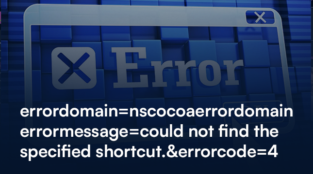Solve: errordomain=nscocoaerrordomain&errormessage=could not find the specified shortcut ...
